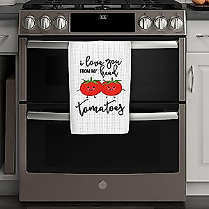 I Love You from My Head Tomatoes Kitchen Tea Towel Waffle Weave Towel Dish Cloth Sweet Housewarming Gift (Head Tomatoes)