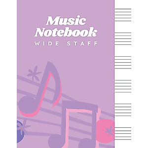 Music Notebook Wide Staff: Blank Sheet Music Writing Notebook For Beginners And Intermediate, Music Manuscript Paper With. 120 Pages 6 Staves Per ... Gift For A Music Producer Or Teacher]