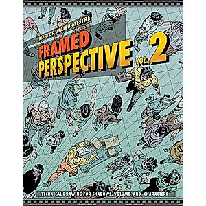 Framed Perspective Vol. 2: Technical Drawing for Shadows, Volume, and Characters