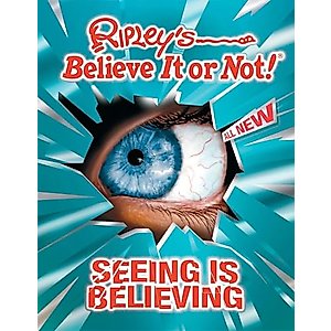 Ripley's Believe It or Not! Seeing Is Believing!