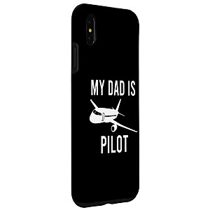 iPhone XS Max My Dad Is a Pilot Airplane Aviation Pilot's Kids Aeroplane Case