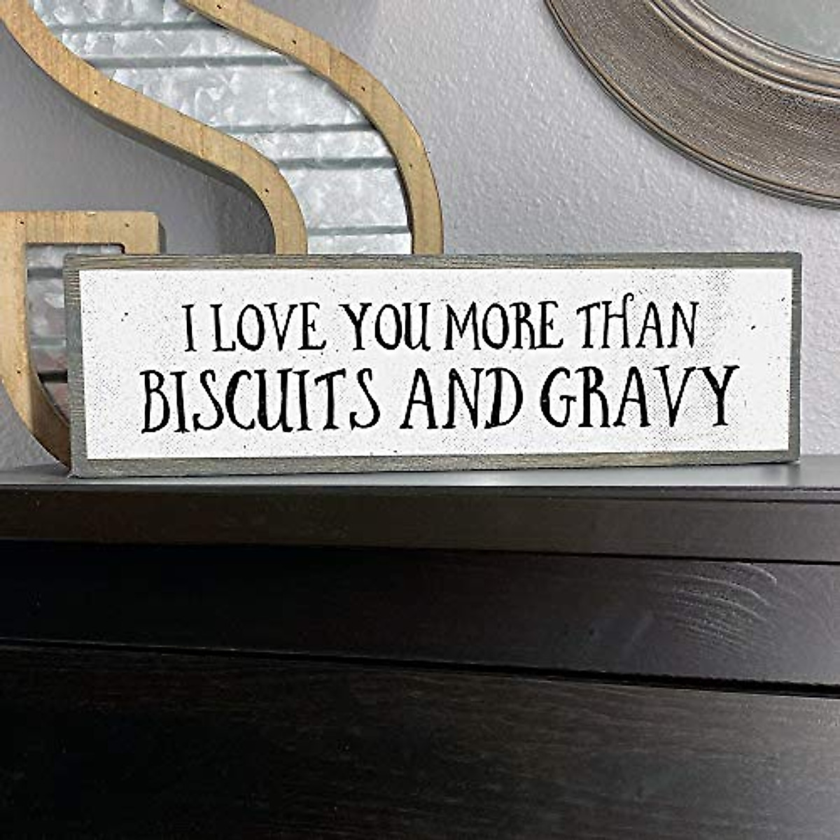 ANVEVO I Love You More Than Biscuits and Gravy - Southern Signs for Home – Southern Sayings Home Decor - Cute Rustic Wall Decor Art - Farmhouse Decorations