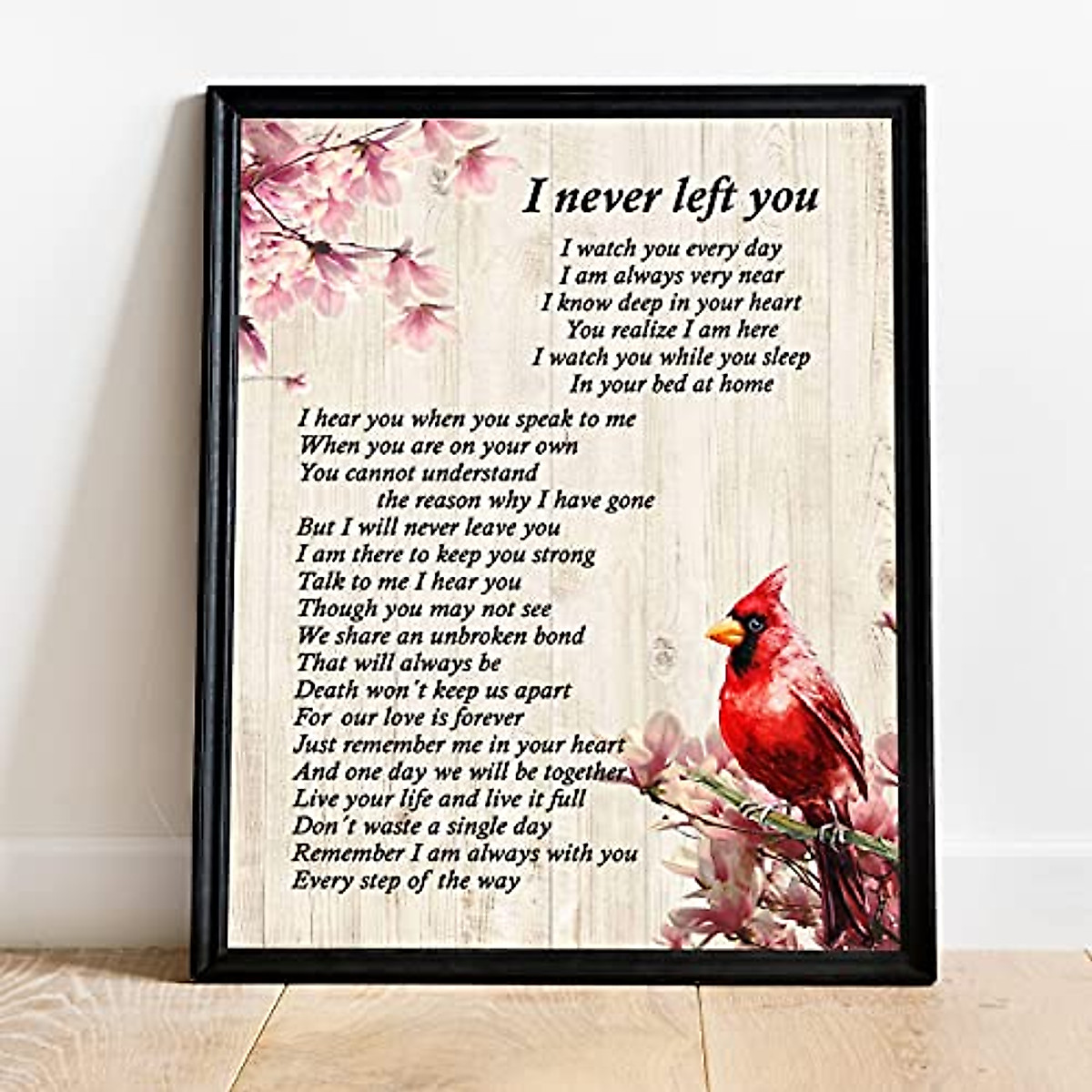"I Never Left You"-Inspirational Christian Wall Art-11 x 14" Floral Memorial Print w/Red Cardinal Image-Ready to Frame. Home-Office-Spiritual Decor. Great Gift of Remembrance! Printed on Photo Paper.