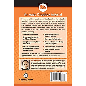 Dropbox In 30 Minutes (2nd Edition): The Beginner's Guide To Dropbox Backup, Syncing, And Sharing