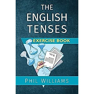The English Tenses Exercise Book