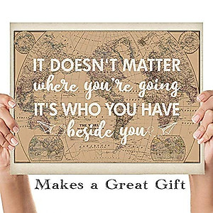 It Doesn't Matter Where You're Going - Classic Quote for Wedding Decorations, Travel Decor for Home, Couples Adventure Sign and Romantic Gift Idea, 11x14 Unframed Art Print Poster