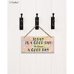 Today is A Good Day to Have A Good Day 20X30 cm Metal Retro Look Decoration Art Sign for Home Kitchen Bathroom Farm Garden Garage Inspirational Quotes Wall Decor