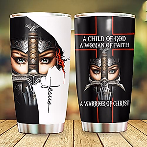 A Child of God Woman of Faith Warrior of Chirst Jesus Tumbler-Christian Gifts For Women Mom, Christmas Gifts, Birthday gifts for Women Wife Mom Mother Mama, 20oz Stainless Steel Tumbler Cup with Lid