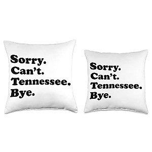 Funny US Tennessee Gift for Men & Women Sorry Can't Bye-Funny USA State Tennessee Throw Pillow, 16x16, Multicolor