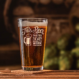 Best Retirement Gift Beer Glass - Funny Etched 16 oz Pint - This Beer Tastes a lot Like Im Not Going to Work Tomorrow - for the retired Postal Worker, Firefighter, Accountant, Pilot, Boss, Grandpa