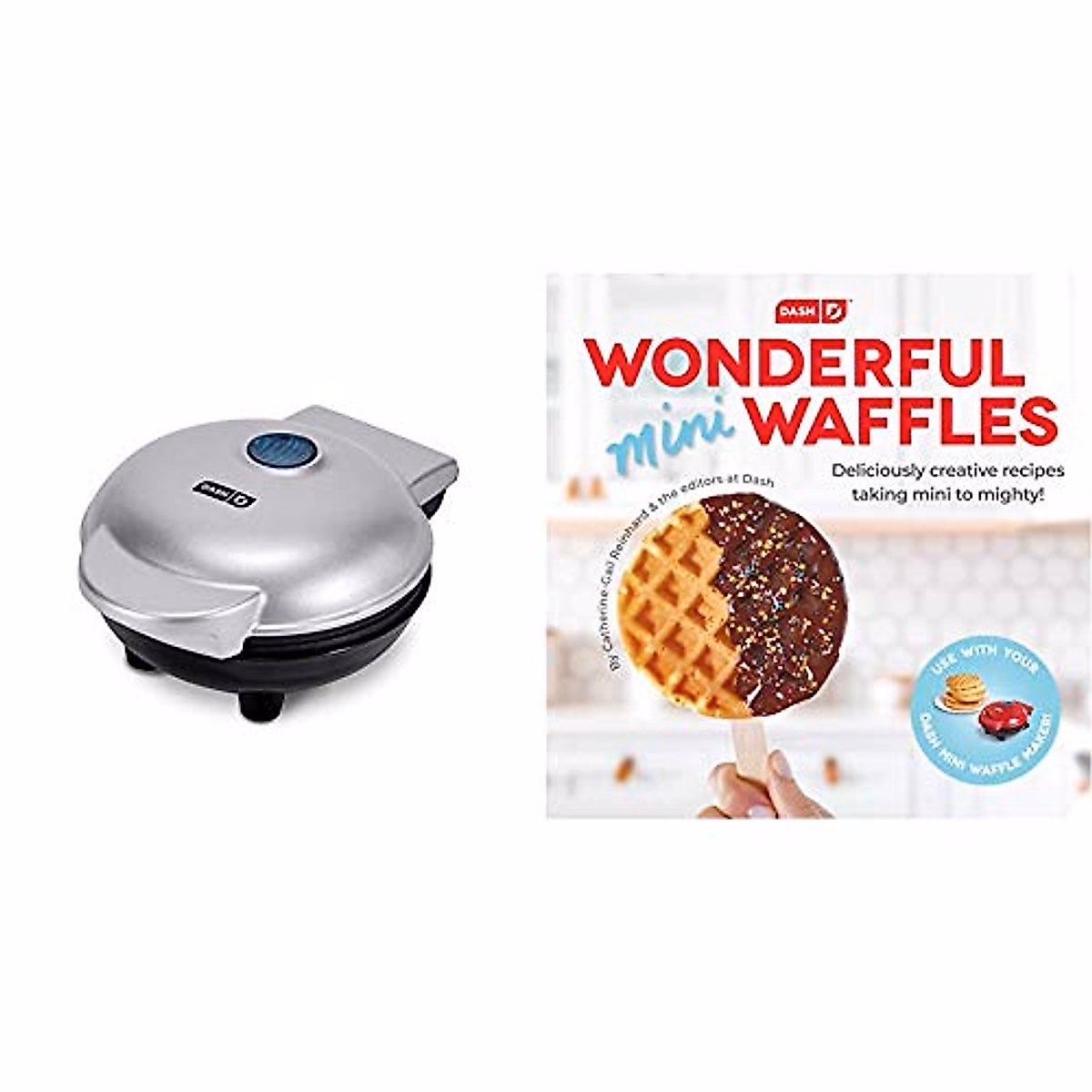 Dash Mini Maker: The Mini Waffle Maker Machine - Silver & DCB001MW Wonderful Mini Waffles Recipe Book with Gluten, Vegan, Paleo, Dairy + Nut Free Options, Over 80+ Easy to Follow Guides, Cookbook