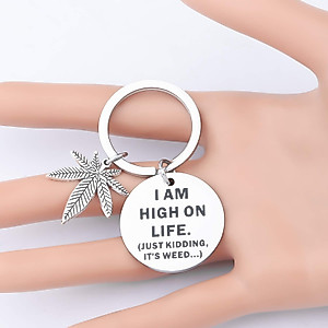 KUIYAI Marijuana Weed Gift Marijuana Leaf Keychain 420 Gift I am High On Life Just Kidding It's Weed Marijuana Pot Leaf Gift(Weed KS)