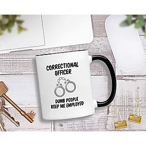 Casitika Correctional Officer Mugs. 11 oz Corrections Work Coffee Mug. Dumb People Keep Me Employed. Cup idea for Co-Worker.