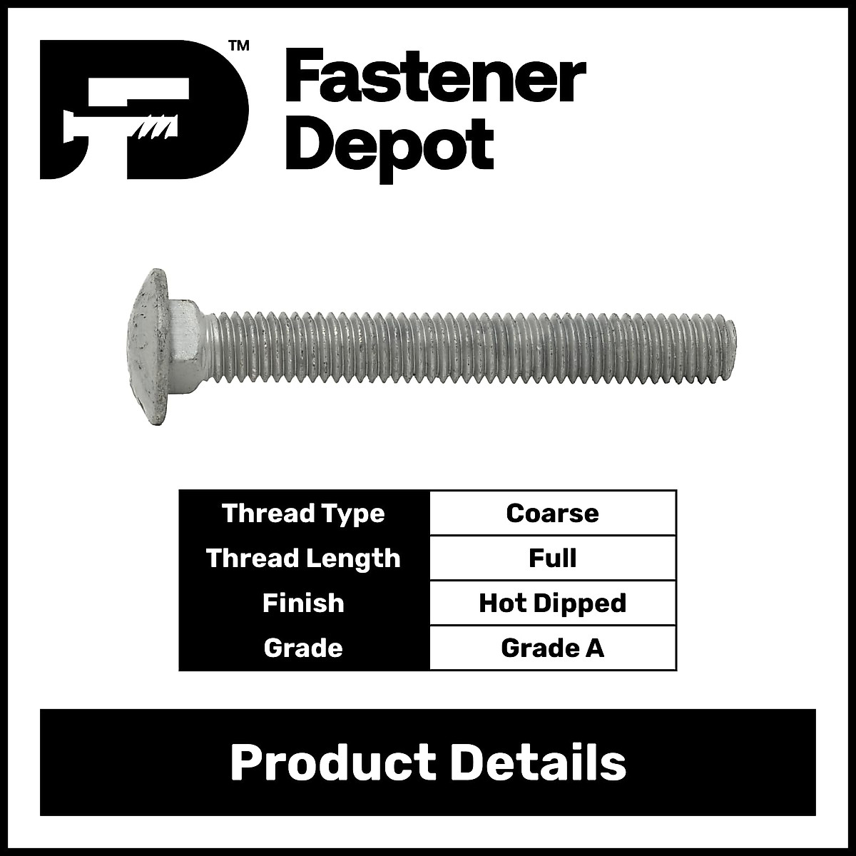 5/16"-18 x 5-1/2" Hot Dipped Galvanized Carriage Bolt, Full Thread, Grade A, Quantity 50 - by Fastener Depot, LLC