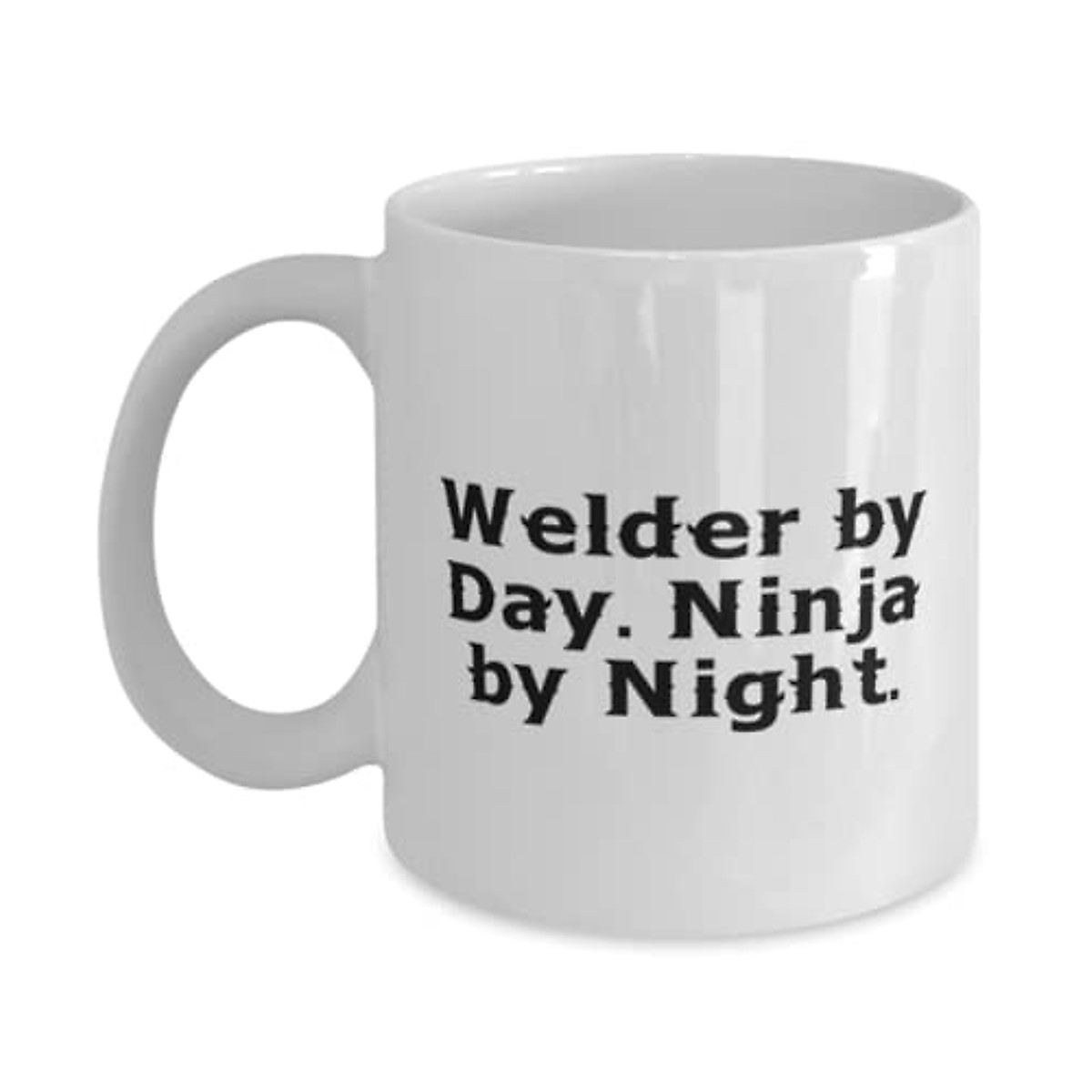 Joke Welder 11oz 15oz Mug, Welder by Day. Ninja by Night, Gifts For Coworkers, Present From Team Leader, Cup For Welder, Welder gift ideas for men, Welder gift ideas for women, Gift ideas for welder