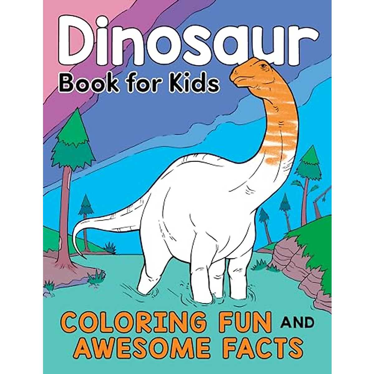 Dinosaur Book for Kids: Coloring Fun and Awesome Facts (A Did You Know? Coloring Book)