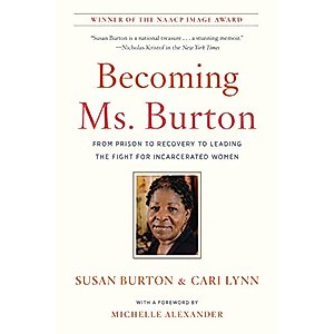 Becoming Ms. Burton: From Prison to Recovery to Leading the Fight for Incarcerated Women