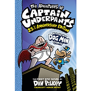The Adventures of Captain Underpants (Now With a Dog Man Comic!): 25 1/2 Anniversary Edition