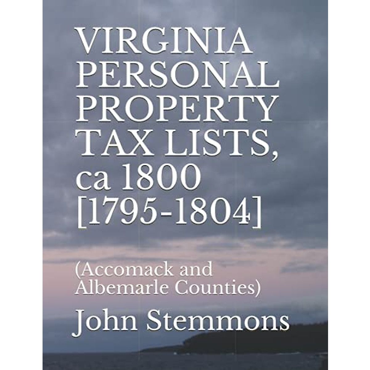 VIRGINIA PERSONAL PROPERTY TAX LISTS, ca 1800 [1795-1804]: (Accomack and Albemarle Counties)