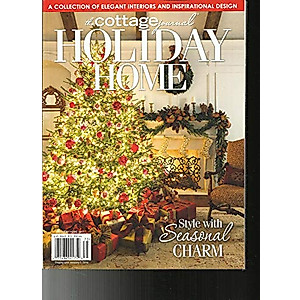 THE COTTAGE JOURNAL MAGAZINE, HOLIDAY HOME ISSUE, 2017