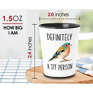 Bubble Hugs Bird Lover Shot Glass 1.5oz - Definitely A Tit Person - Bird Owner Pet Owner Funny Animal Lover Ornithology