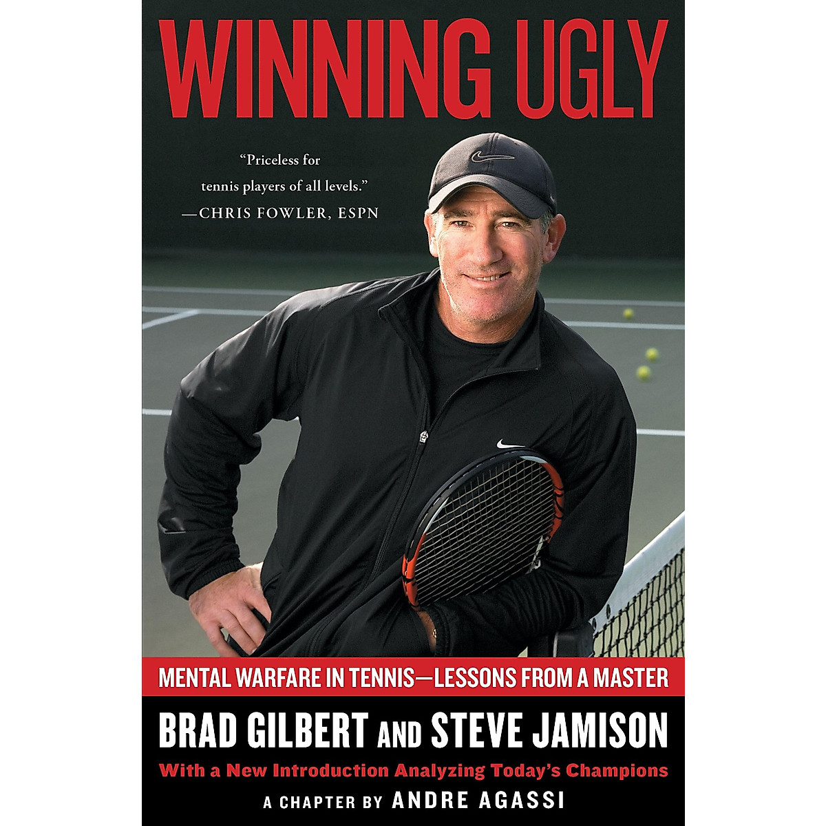 Winning Ugly: Mental Warfare in Tennis--Lessons from a Master