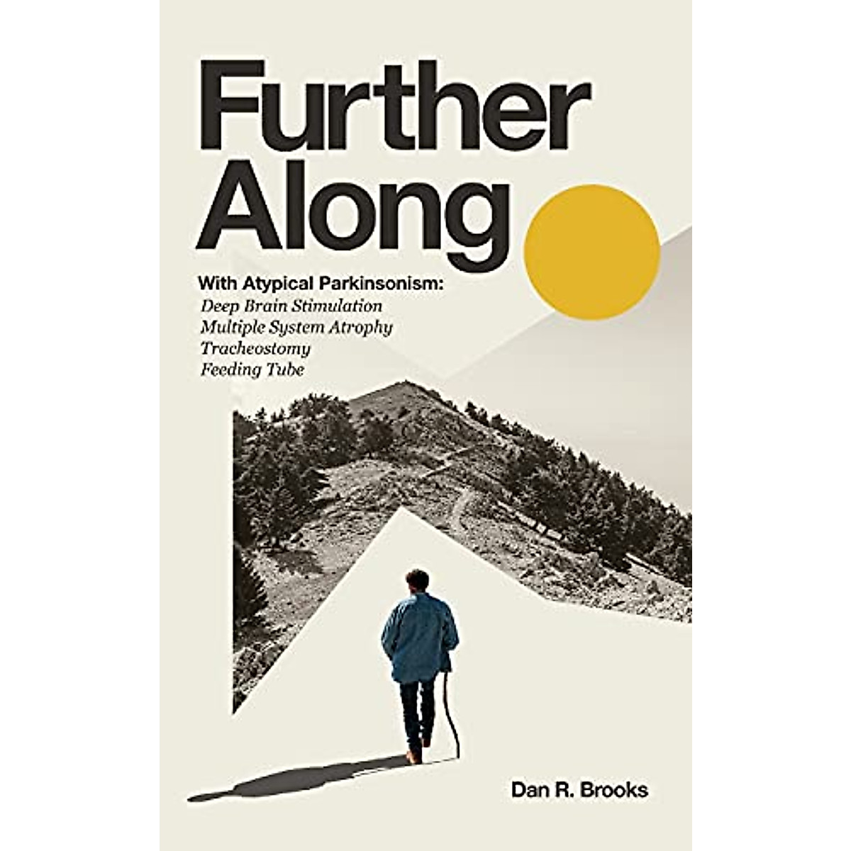 Further Along: With Atypical Parkinsonism