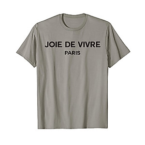 Joie de Vivre Paris French Saying T-Shirt