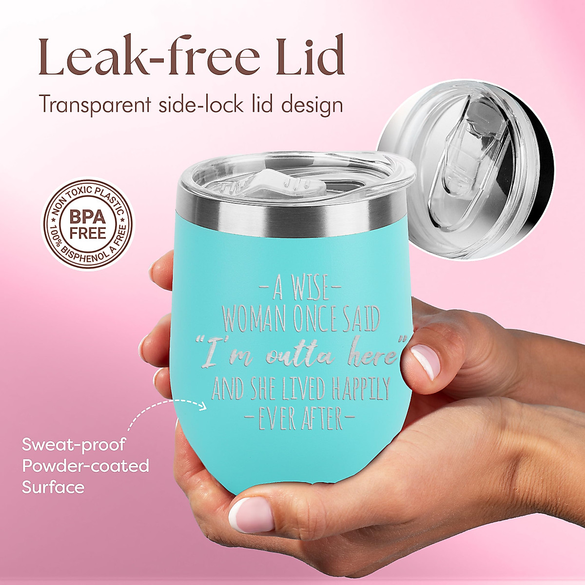 shop4ever A Wise Woman Once Said I'm Outta Here and Lived Happily Ever After Engraved Insulated Stainless Steel Wine Tumbler with Lid 12 oz. (Teal)