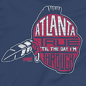 Atlanta Baseball Fans. Atlanta True 'Til The Day I'm Through Navy T-Shirt (Sm-5X) (Soft Style Short Sleeve, Large)