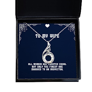 Inappropriate Wife, All Women are Created Equal but Only The Finest are, Sarcasm Christmas Rising Phoenix Necklace for Wife