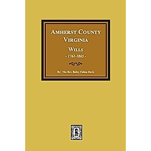 Amherst County, Virginia Wills, 1761-1865