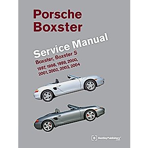 Porsche Boxster, Boxster S Service Manual: 1997, 1998, 1999, 2000, 2001, 2002, 2003, 2004: 2.5 Liter, 2.7 Liter, 3.2 Liter Engines
