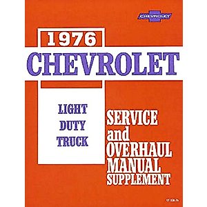 1976 CHEVROLET TRUCK VAN And PICKUP REPAIR SHOP And SERVICE MANUAL Includes stake Blazer, Suburban, step van. forward control P-chassis C10, C20, C30, K5, K10, K20, K30, G10, G20, G30, P10, P20, and P30