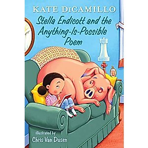 Stella Endicott and the Anything-Is-Possible Poem: Tales from Deckawoo Drive, Volume Five