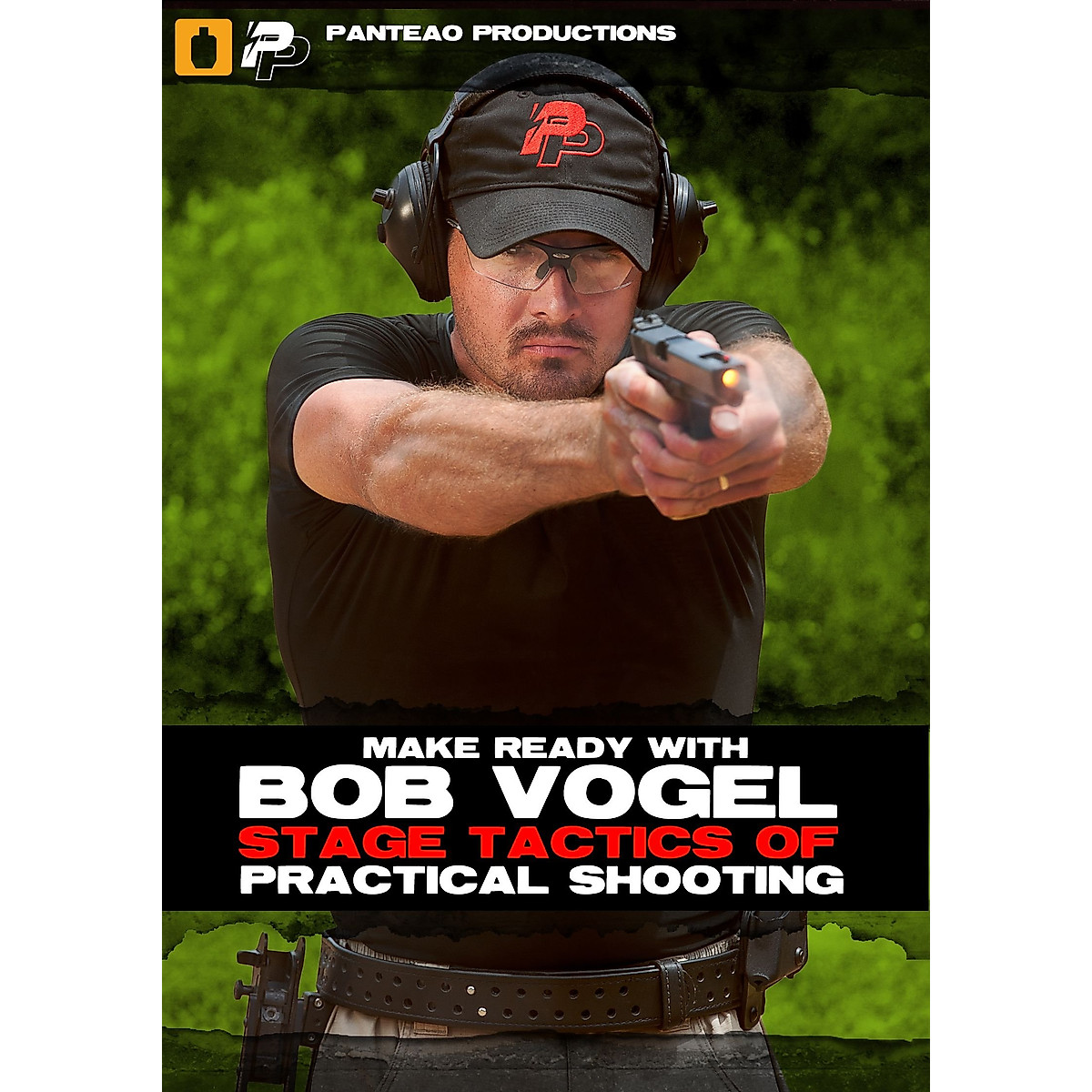 Panteo Productions Make Ready with Bob Vogel Stage Tactics of Practical Shooting DVD