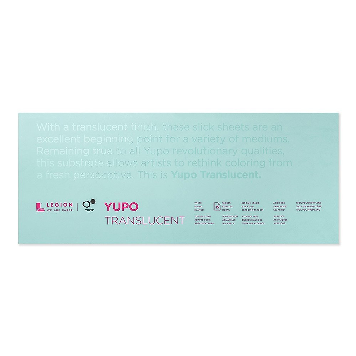 Legion Yupo Translucent Polypropylene Pad, 6 X 15 inches, 104lb., 15 Sheets (L21-YPT153WH615)