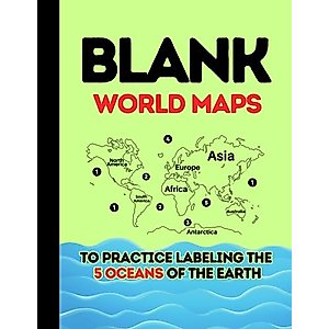 Blank World Maps: To Practice Labeling the 5 Oceans of the Earth