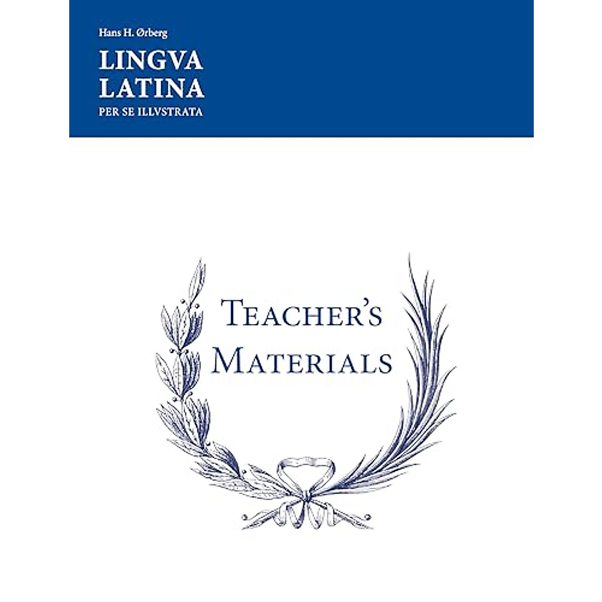 Lingua Latina Per Se Illustrata: Teachers' Materials & Answer Keys for Pars I & II (Latin Edition)