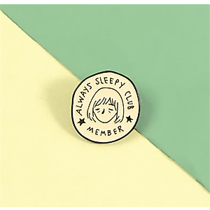 Always Sleepy Club Remeber Enamel Pin Meme Funny Lazy Always Tired Round Badge Brooches Lapel Pin For Friends Gifts