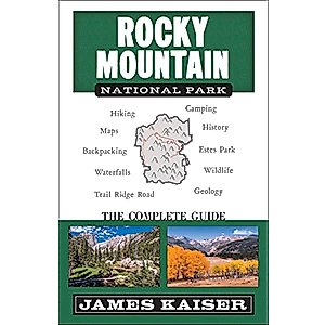 Rocky Mountain National Park: The Complete Guide: (Color Travel Guide)