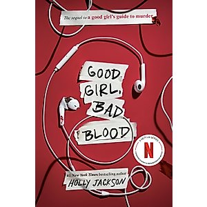Good Girl, Bad Blood: The Sequel to A Good Girl's Guide to Murder