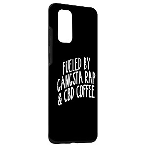 Galaxy S20+ Fueled By Gangsta Rap And Coffee CBD Cannabidiol Gift Case