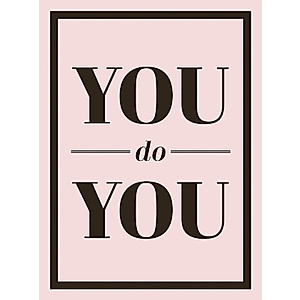 You Do You: Quotes to Uplift, Empower and Inspire