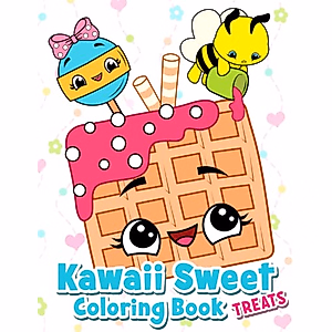 Kawaii Sweet Treats: Sweet Coloring Book with Cupcakes, Fruits, Ice Cream, Cakes, Cookies, Cute Desserts And Happy Animals For kids.