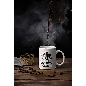 Funny Lacrosse Coach Gifts. I Can't Keep Calm I'm a Lacrosse Coach. 11 oz Coffee Mug. Cup Gift Idea for Coaches or a Teacher.