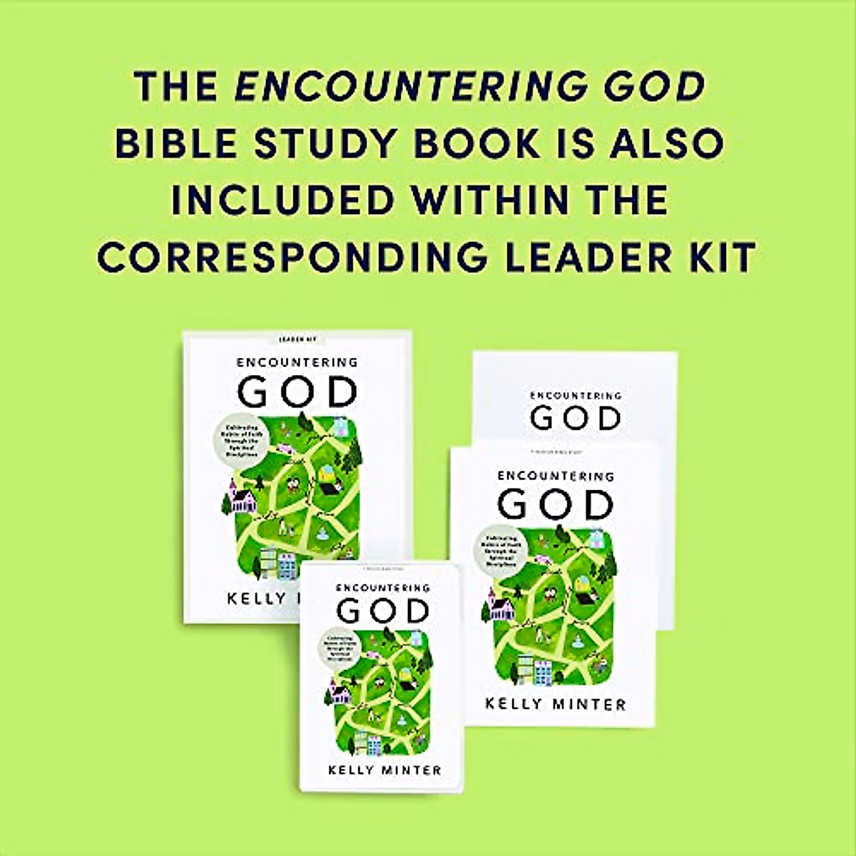 Encountering God - Bible Study Book: Cultivating Habits of Faith Through the Spiritual Disciplines