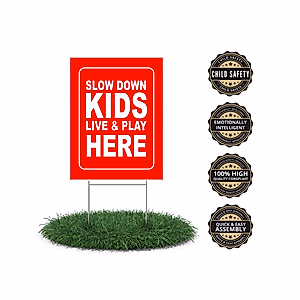 Slow Down Kids Live & Play Here - 4 Pack Yard Sign
