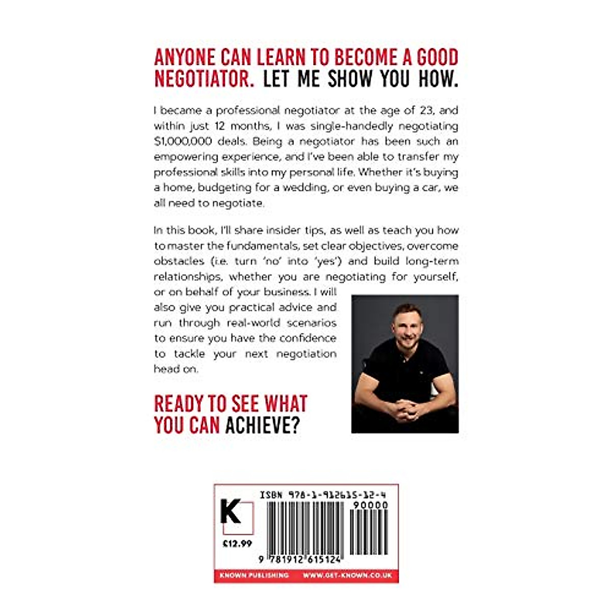 The Art of Negotiation: How to get what you want (every time)