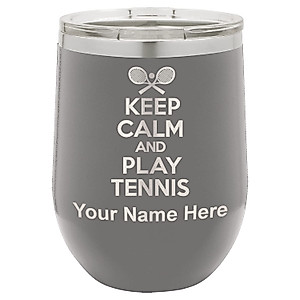 LaserGram Double Wall Stainless Steel Wine Glass Tumbler, Keep Calm and Play Tennis, Personalized Engraving Included (Gray)